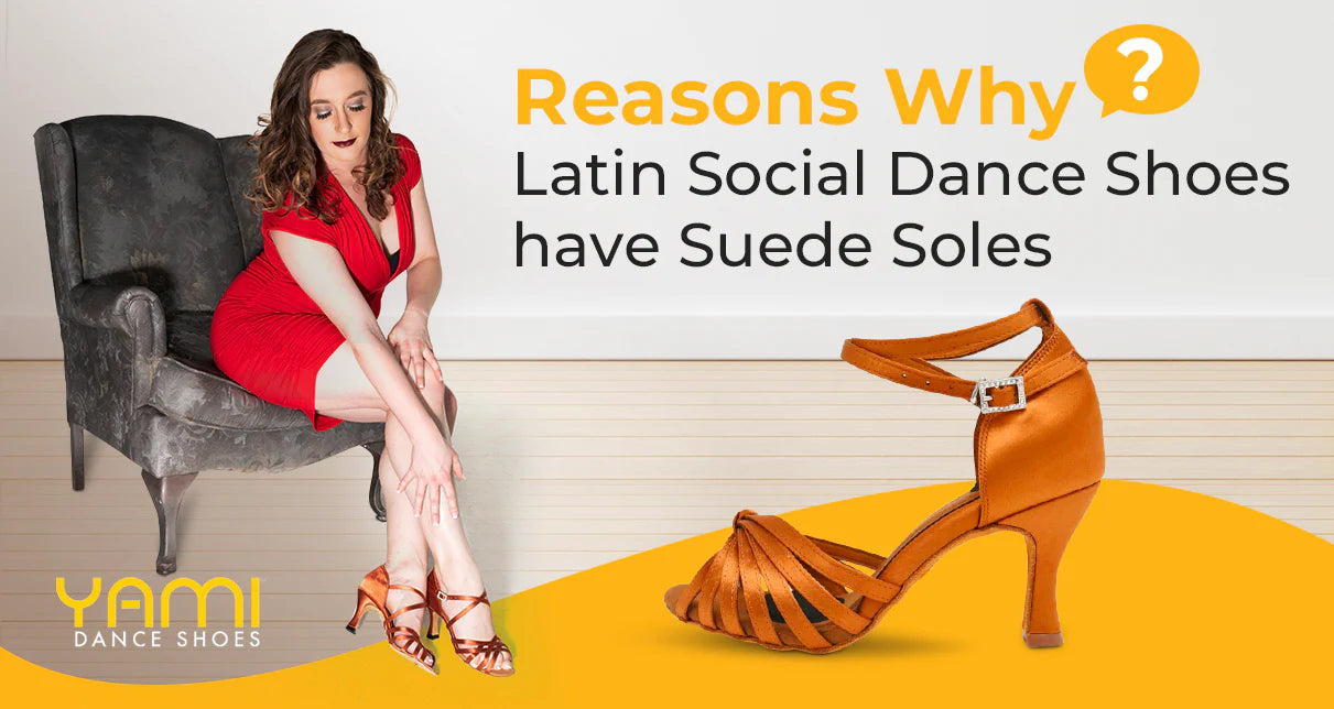 Reasons Why Latin Social Dance Shoes have Suede Soles – Yami Dance Shoes