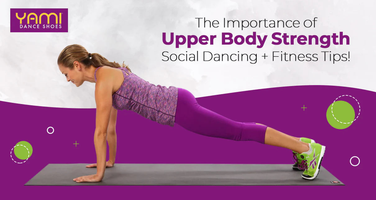 The Importance of Upper Body Strength in Social Dancing + Fitness Tips ...