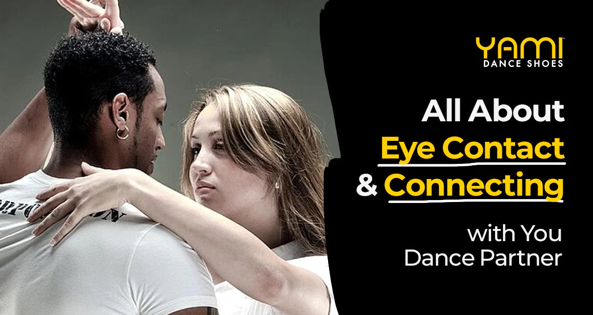 All About Eye Contact and Connecting with Your Dance Partner – Yami ...