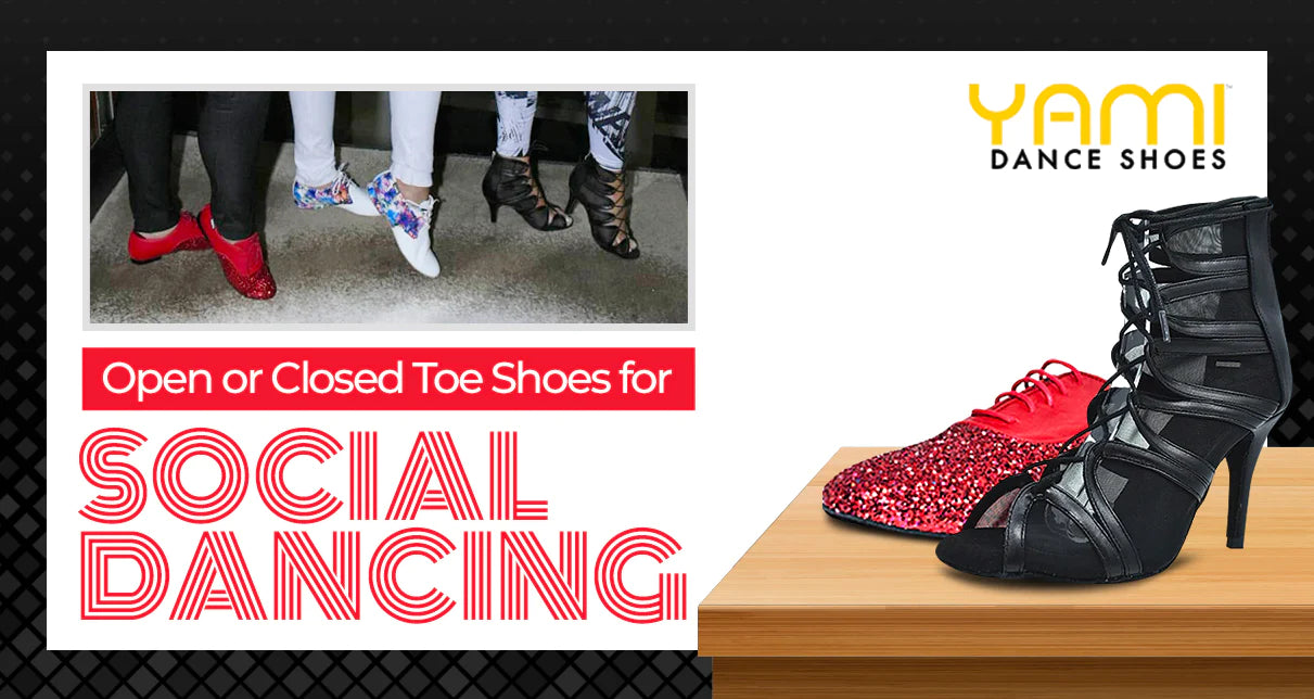 Open or Closed Toe Shoes for Social Dancing? – Yami Dance Shoes