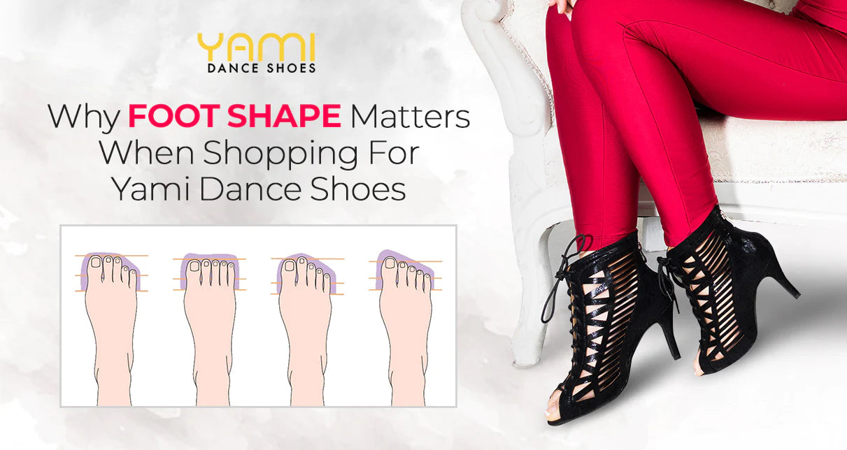 Why Foot Shape Matters When Shopping for Yami Dance Shoes